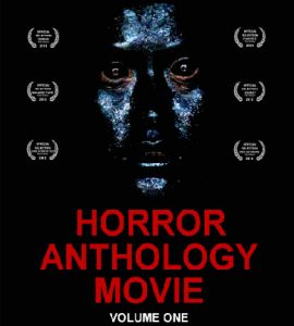 Horror Anthology Movie Volume 1 (2013) – Cinema Crazed